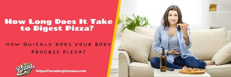 How Long Does It Take to Digest Pizza? - The Mystery Behind Pizza ...