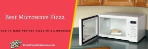 Here Is Top 16 Best Microwave Pizzas You Can Try