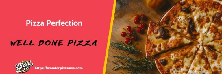 The Best of Both Worlds: Well Done Pizza!